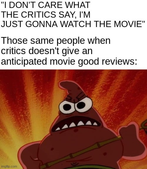 They sure care a lot about what critics say for people who say they don ...